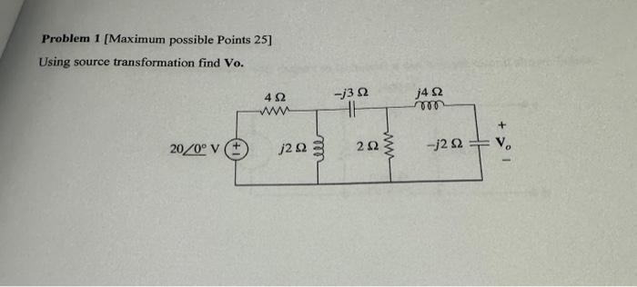 Solved Problem 1 [Maximum possible Points 25] Using source | Chegg.com