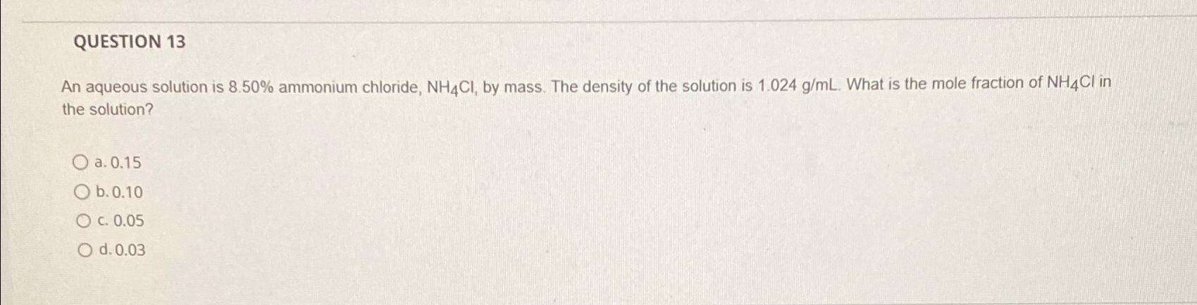 Solved QUESTION 13An aqueous solution is 8.50% ﻿ammonium | Chegg.com
