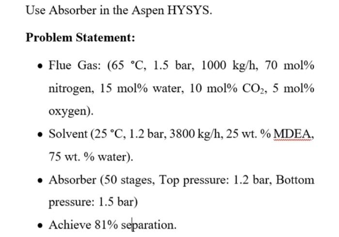 Solved using aspen hysys i need mass and energy balance in | Chegg.com