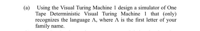 Solved (a) Using the Visual Turing Machine 1 design a | Chegg.com