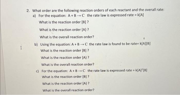 [Solved]: 2. What order are the following reaction orders o