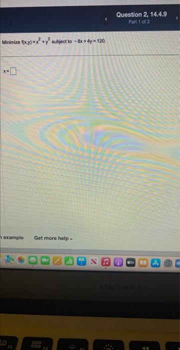 Solved Minimize f(x,y)=x2+y2 subject to −8x+4y=120. | Chegg.com
