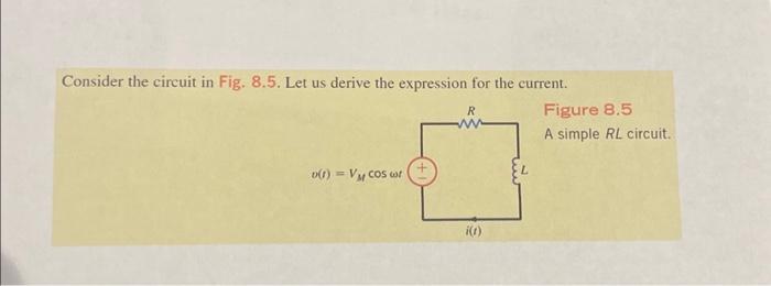 Solved Consider the circuit in Fig. 8.5. Let us derive the | Chegg.com