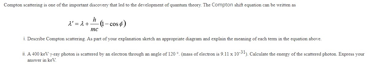 Solved Compton scattering is one of the important discovery | Chegg.com