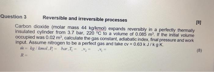Solved Question 3 Reversible and irreversible processes [8] | Chegg.com
