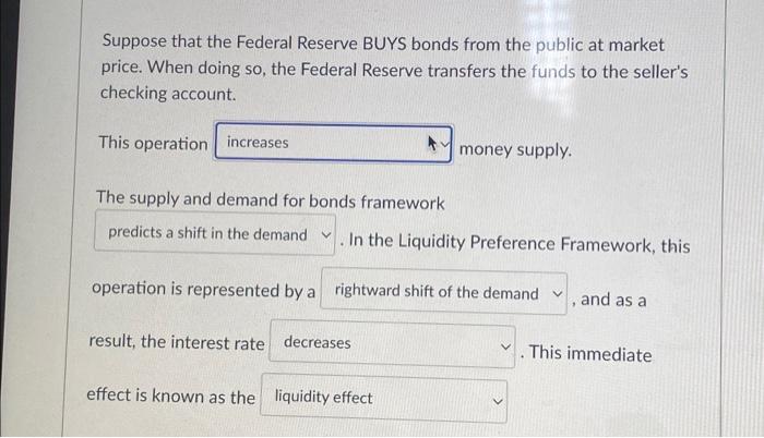 Solved Suppose that the Federal Reserve BUYS bonds from the | Chegg.com Solved Suppose that the Federal Reserve BUYS bonds from the | Chegg.com