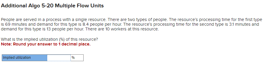 Solved Additional Algo 5-20 ﻿Multiple Flow UnitsPeople are | Chegg.com