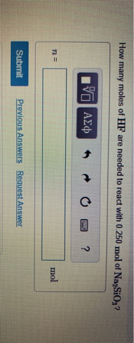 Solved How many moles of HF are needed to react with 0.250 | Chegg.com