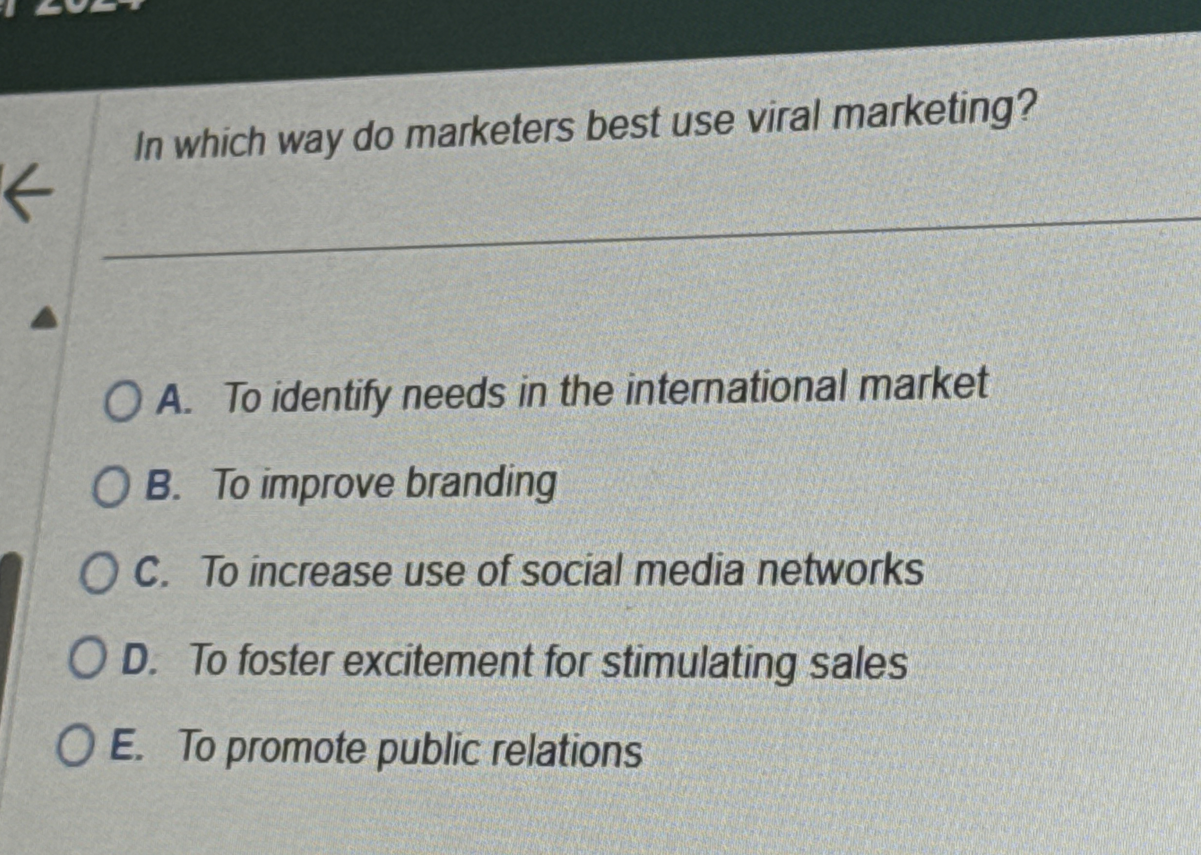 Solved In which way do marketers best use viral marketing?A. | Chegg.com