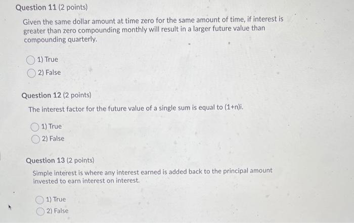 Solved Question 11 (2 points) Given the same dollar amount | Chegg.com