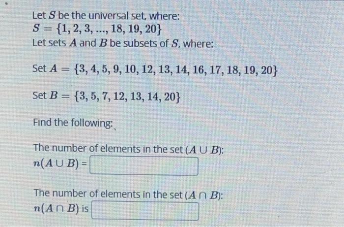 Solved Let S = {1, 2, 3, ..., 18, 19, 20} be the universal | Chegg.com