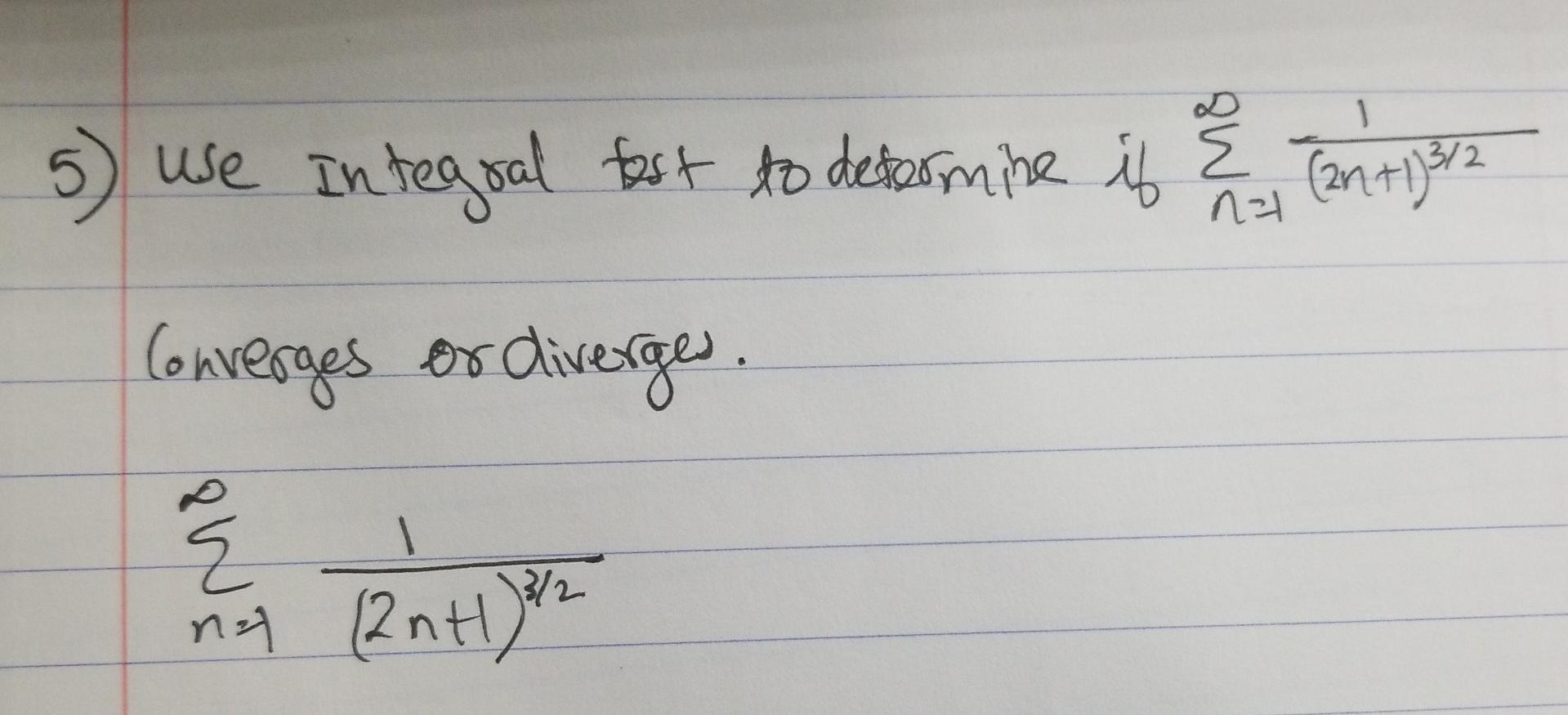 Solved 5) use Integral fest to determine if fast to | Chegg.com