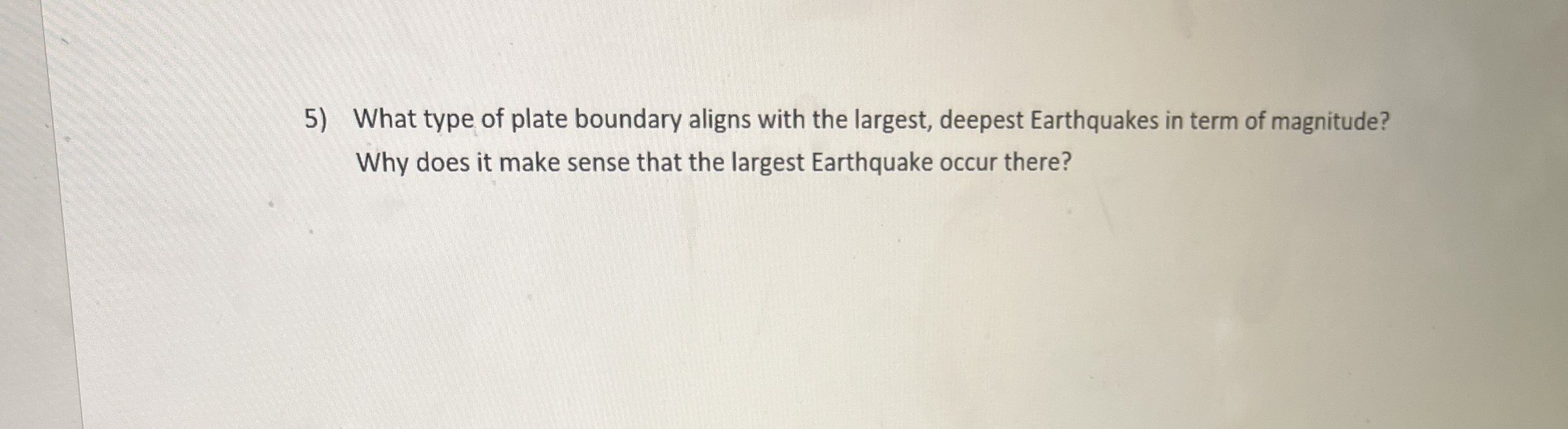 Solved What type of plate boundary aligns with the largest, | Chegg.com