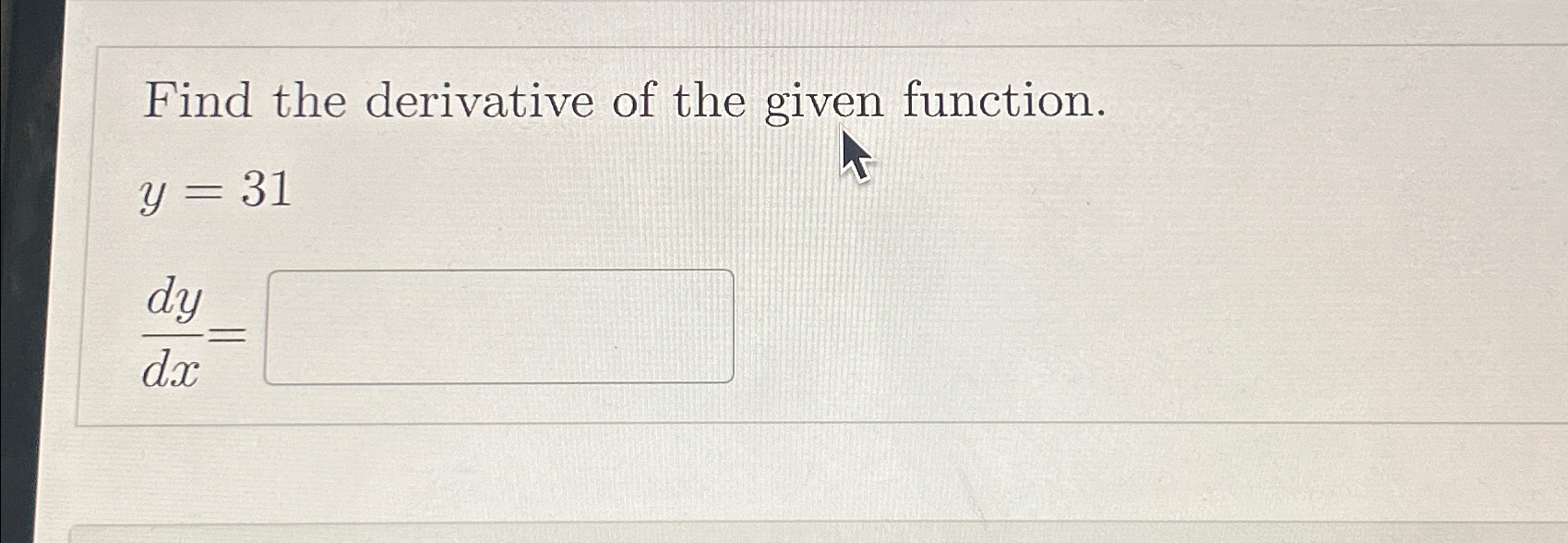 Solved Find the derivative of the given function.y=31dydx= | Chegg.com