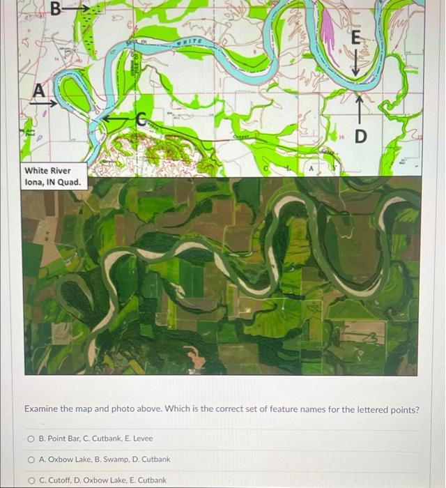 Solved B-> E A D White River lona, IN Quad. Examine the map | Chegg.com