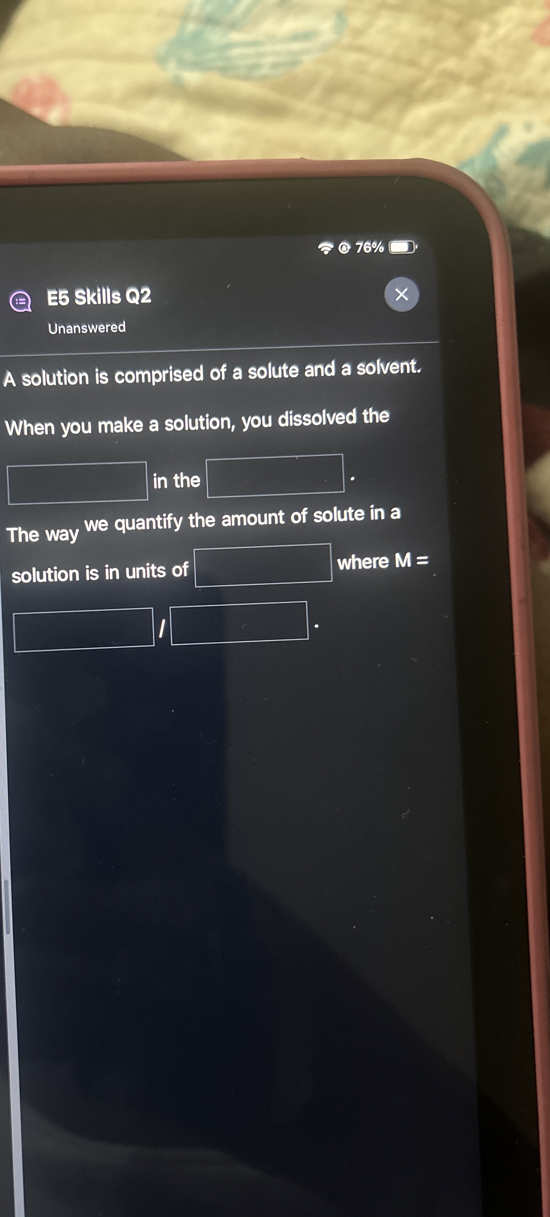 Solved 0 76%E5 ﻿Skills Q2UnansweredA solution is comprised | Chegg.com