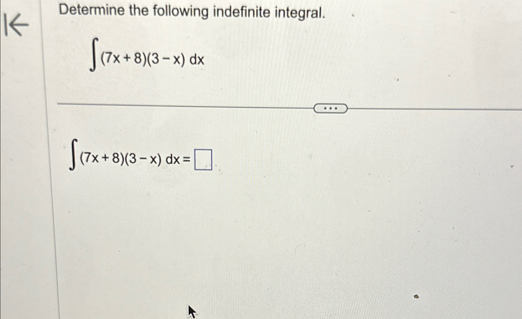 Solved Determine the following indefinite | Chegg.com
