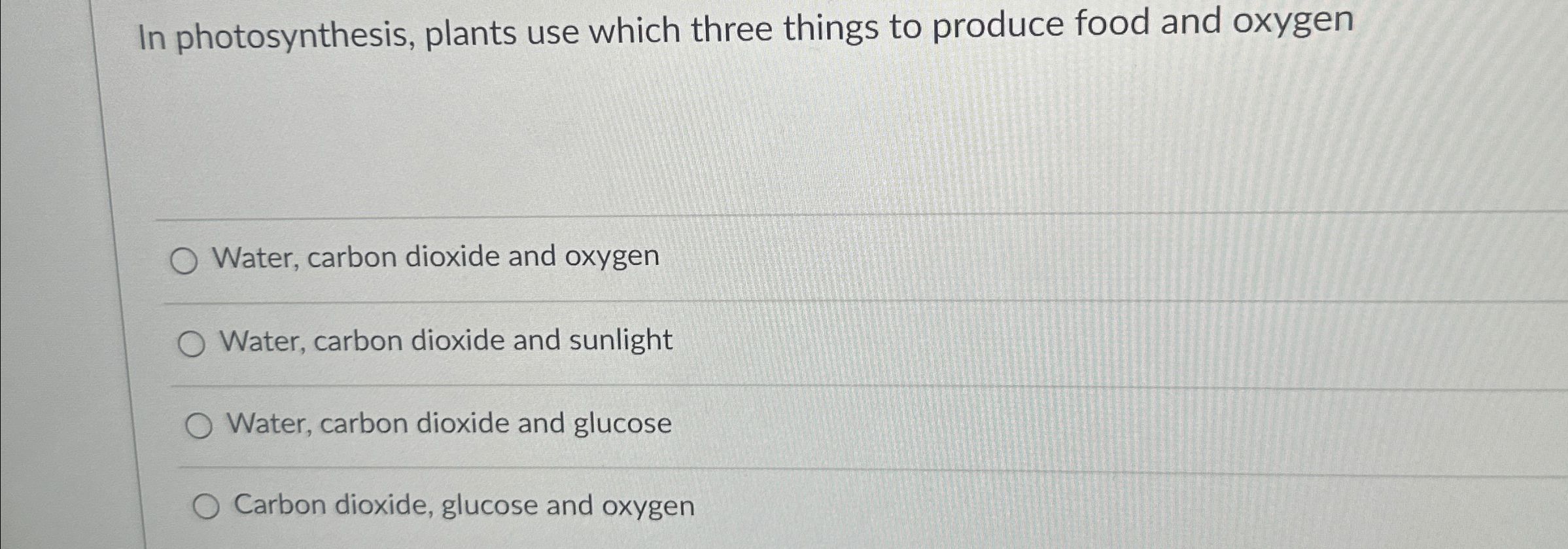Solved In photosynthesis, plants use which three things to | Chegg.com