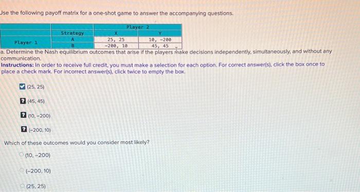 [Solved]: Jse the following payoff matrix for a one-shot ga