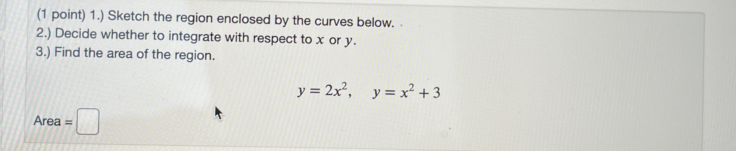 Solved (1 ﻿point) 1.) ﻿Sketch the region enclosed by the | Chegg.com