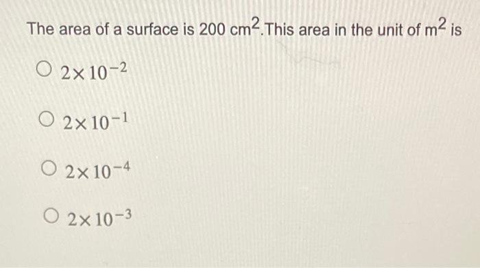 Solved The area of a surface is 200 cm2. This area in the | Chegg.com