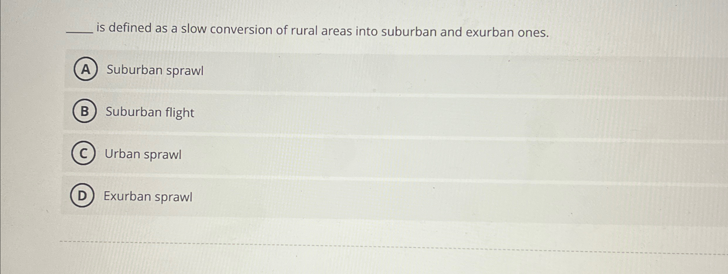 Solved is defined as a slow conversion of rural areas into | Chegg.com