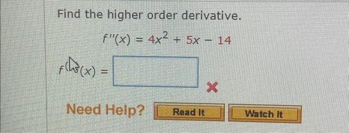 Solved Find the higher order derivative. f"(x) = 4x² +(h? | Chegg.com