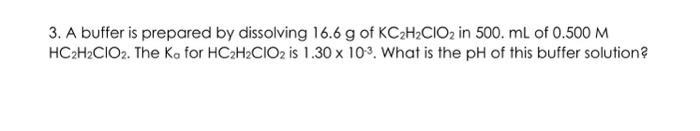 Solved 3. A buffer is prepared by dissolving 16.6 g of | Chegg.com