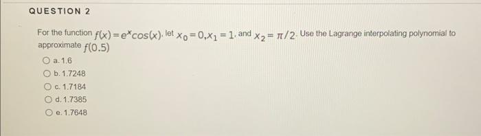 Solved For the function f(x)=excos(x), let x0=0,x1=1, and | Chegg.com