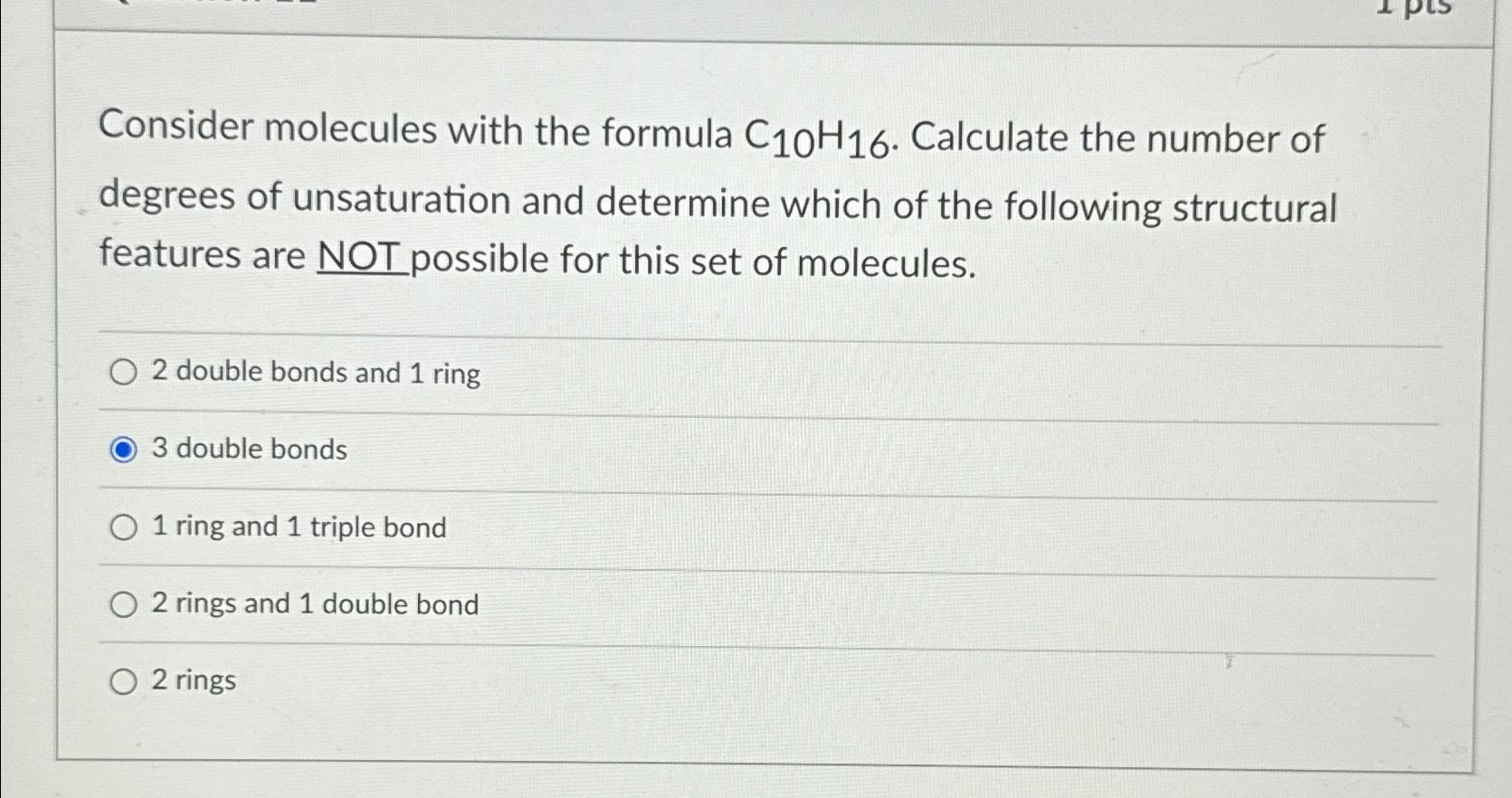 Solved Consider molecules with the formula C10H16. | Chegg.com