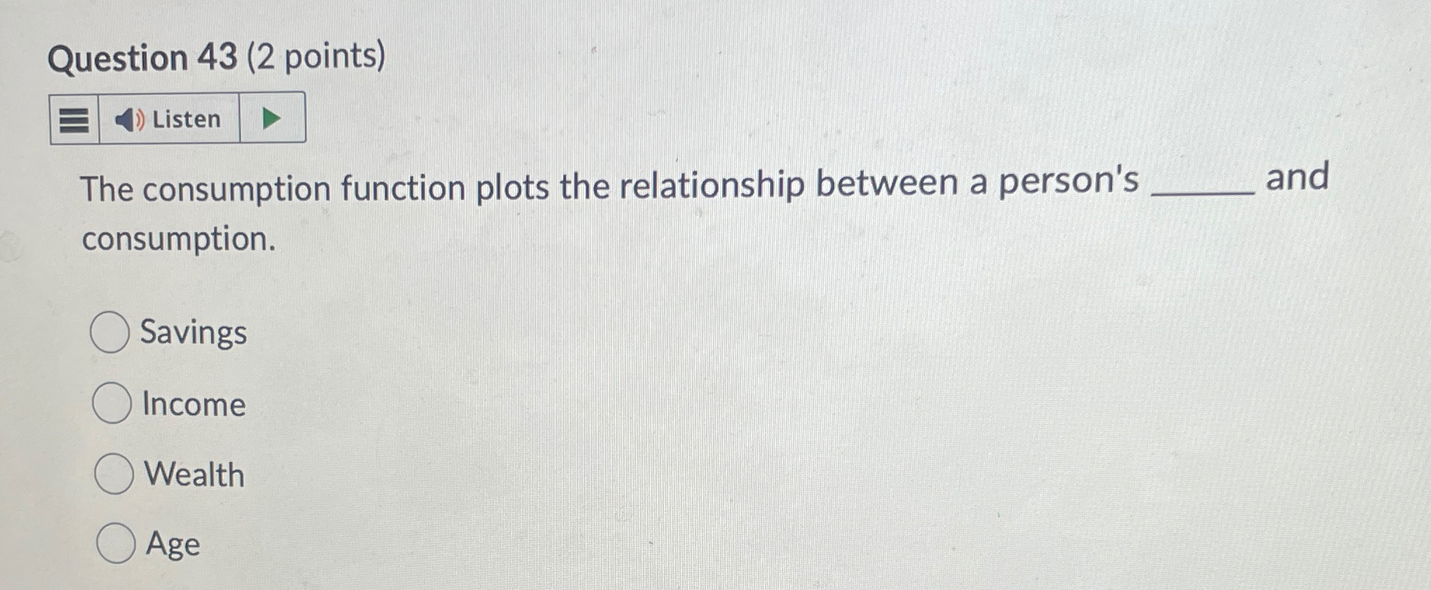 Solved Question 43 (2 points)ListenThe consumption function | Chegg.com Solved Question 43 (2 points)ListenThe consumption function | Chegg.com