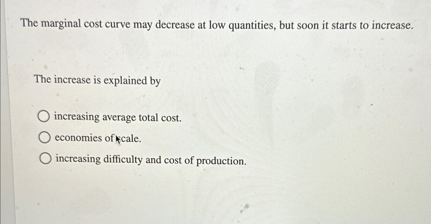 Solved The marginal cost curve may decrease at low | Chegg.com