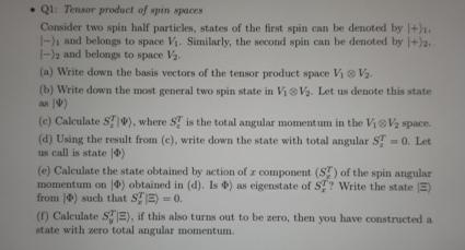 Solved Q1 ﻿Tensor product of nun spacesConsider two spin | Chegg.com