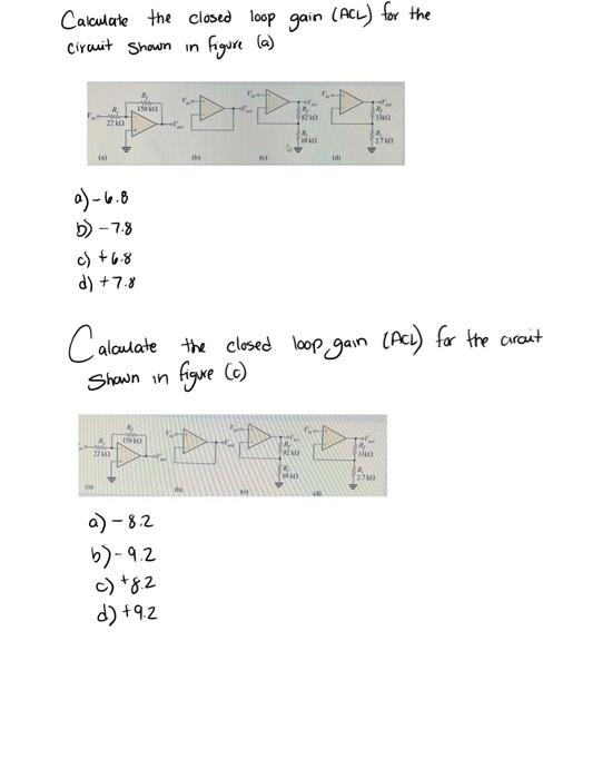 Solved Calculate the closed loop gain (ACL) for the circuit | Chegg.com