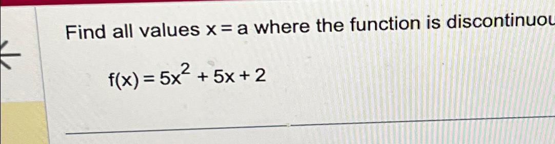 Solved Find all values x=a where the function is | Chegg.com