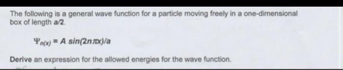 Solved The following is a general wave function for a | Chegg.com