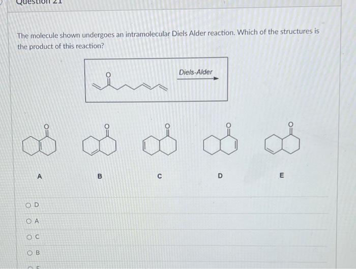 Solved The molecule shown undergoes an intramolecular Diels | Chegg.com