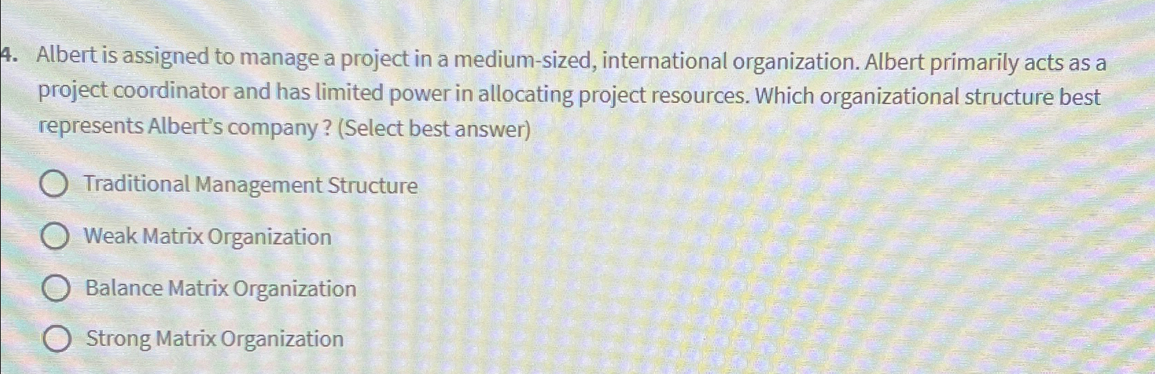 Solved Albert is assigned to manage a project in a | Chegg.com