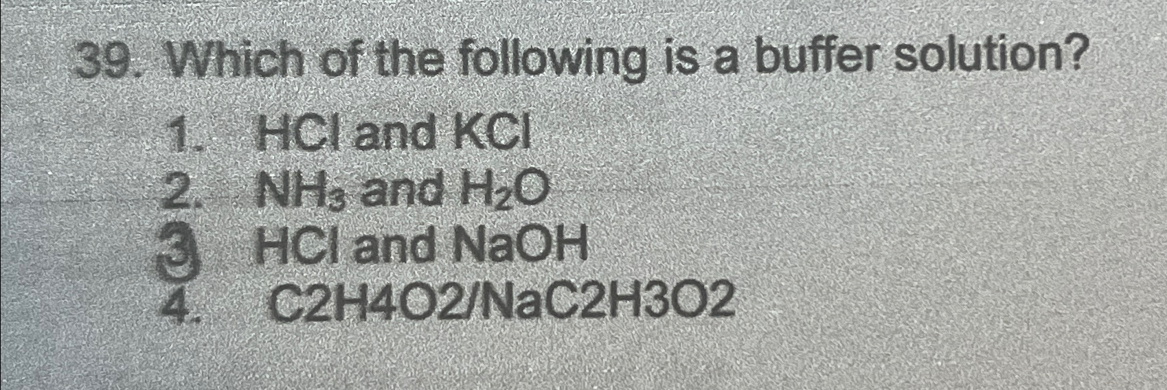 Solved Which of the following is a buffer solution?1.) ﻿HCl | Chegg.com