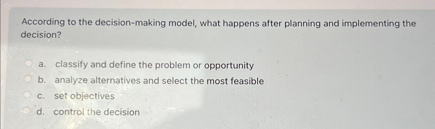 Solved According to the decision-making model, what happens | Chegg.com
