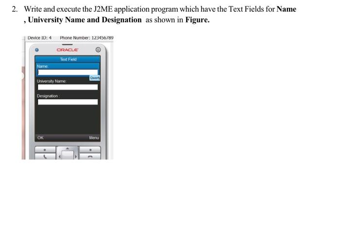 Solved 2. Write and execute the J2ME application program | Chegg.com
