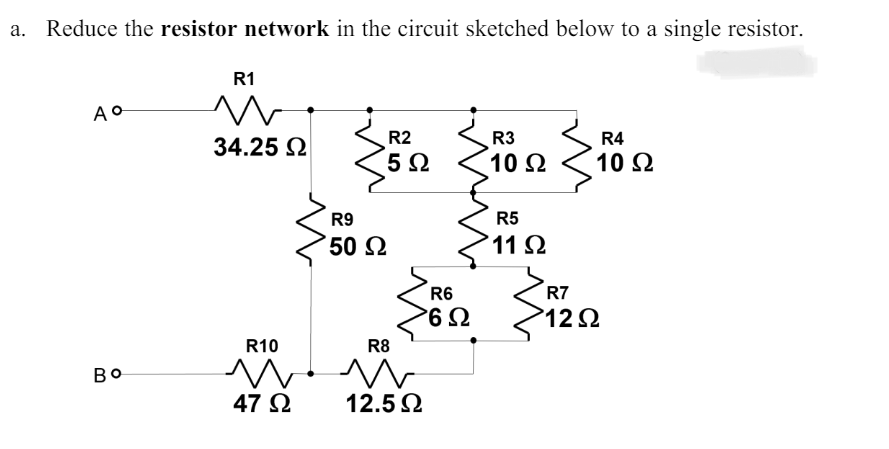 Solved a. ﻿Reduce the resistor network in the circuit | Chegg.com