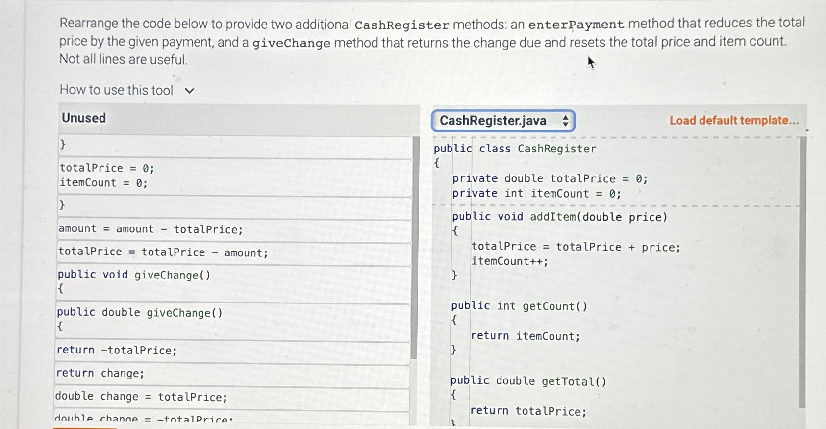 Solved Rearrange the code below to provide two additional | Chegg.com