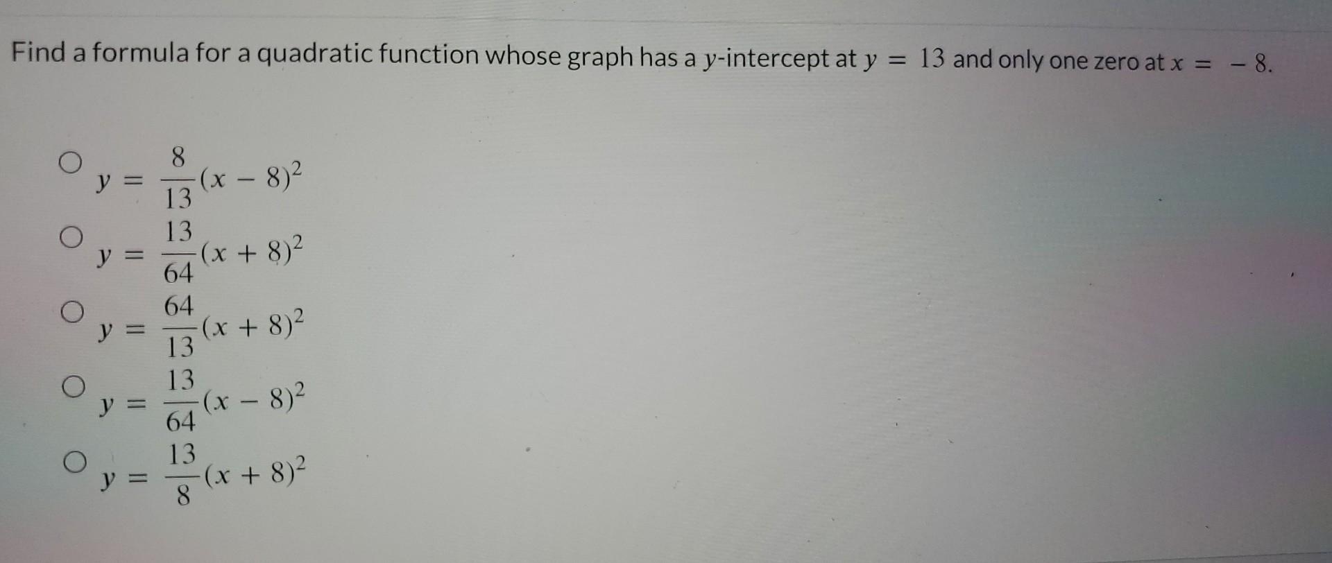 Solved Find a formula for a quadratic function whose graph | Chegg.com