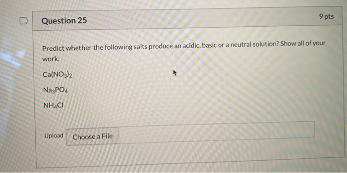 Solved 9 pts Question 25 Predict whether the following salts | Chegg.com