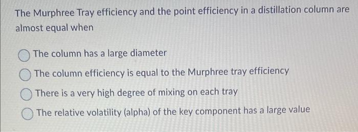 Solved The Murphree Tray efficiency and the point efficiency | Chegg.com