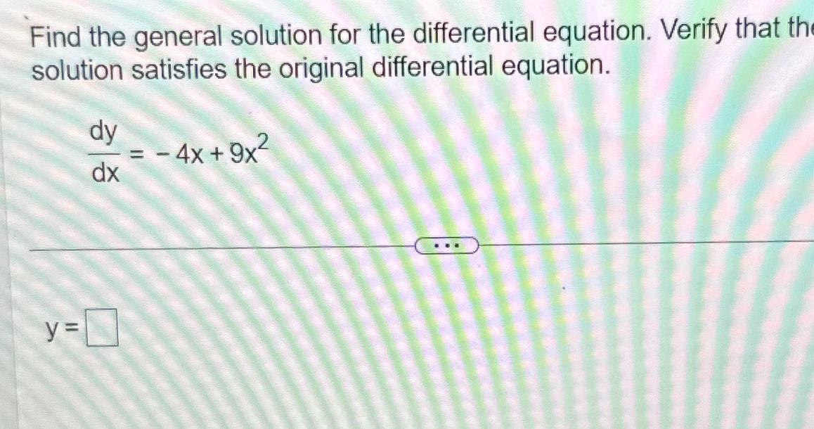 Solved Find the general solution for the differential | Chegg.com