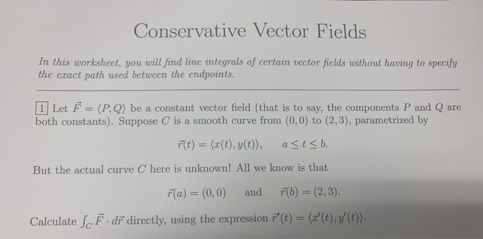 Solved Conservative Vector Fields In this worksheet, you | Chegg.com