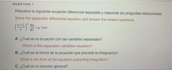 Solved QUESTION 1 Resuelva la siguiente ecuación diferencial | Chegg.com