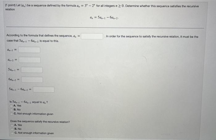 [Solved]: please help (1 point) Let (an) be a sequence defin